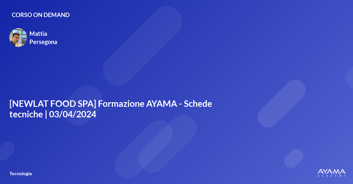 [NEWLAT FOOD SPA] Formazione AYAMA - Schede tecniche | 03/04/2024 ...